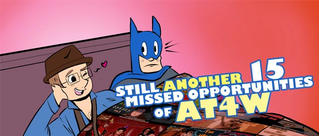 Still Another 15 Missed Opportunities of AT4W | AT4W Wiki | Fandom