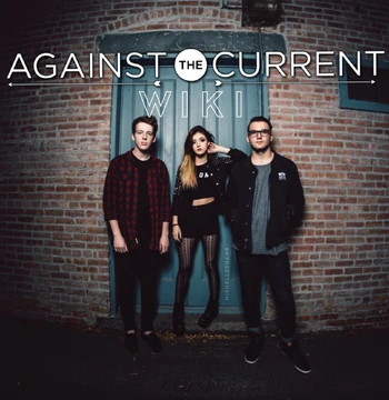 Against The Current Wikia | Fandom