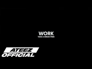 WORK | Ateez Wiki | Fandom