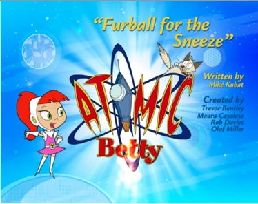 Atomic Betty: Furball For The Sneeze | Atomic Betty Wiki | Fandom