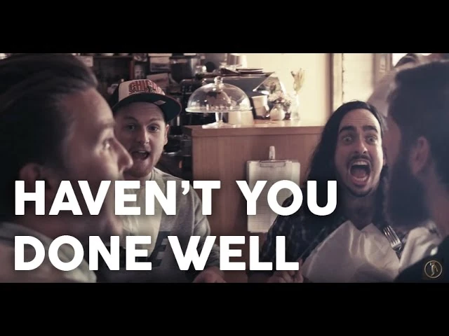 Haven't You Done Well | Aunty Donna Wiki | Fandom