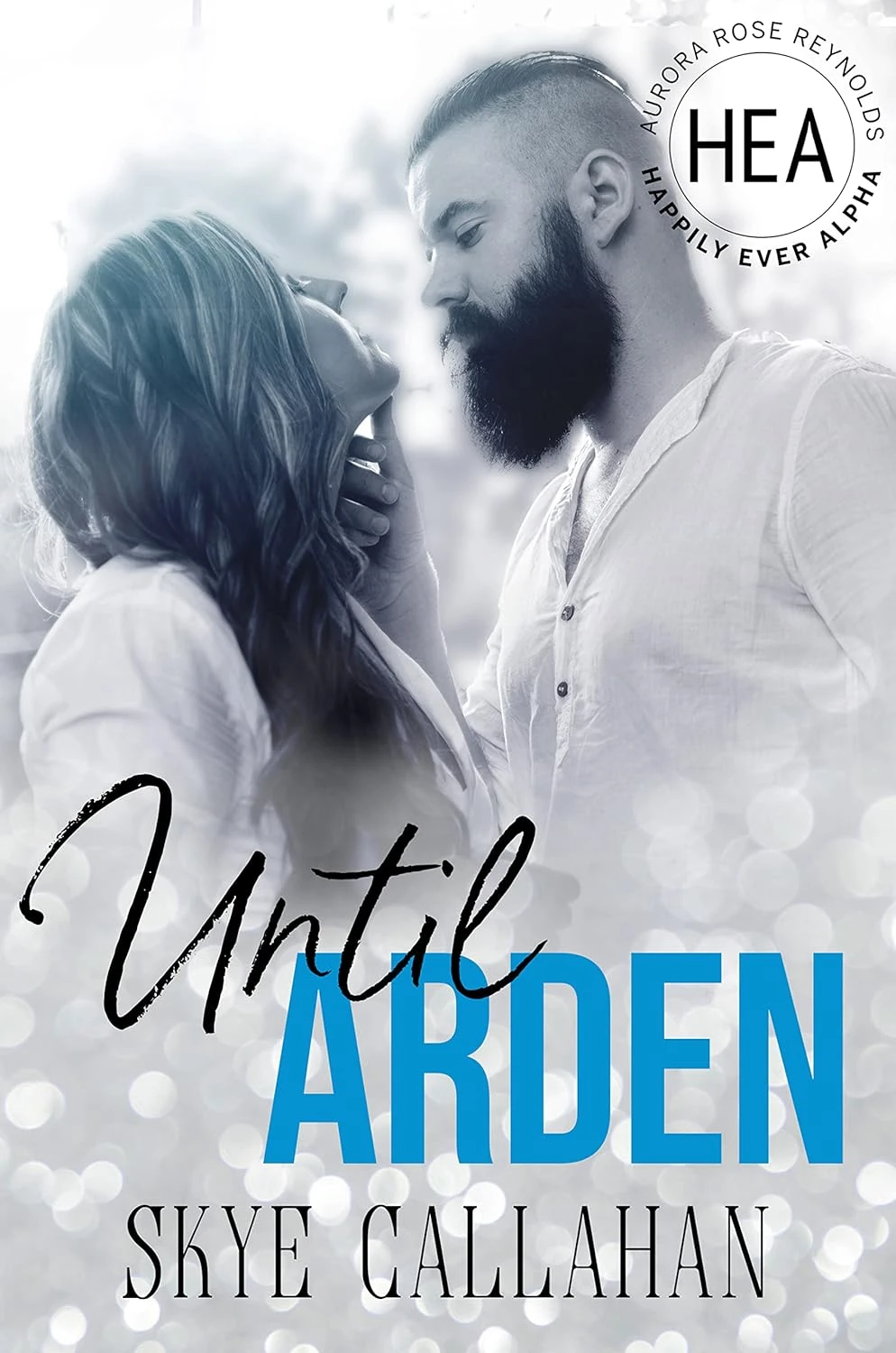 Until Arden | Aurora Rose Reynolds Wiki | Fandom