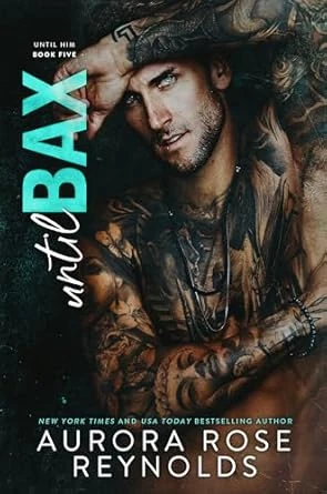 Until Bax | Aurora Rose Reynolds Wiki | Fandom