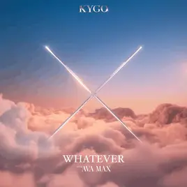 Whatever | Ava Max Wiki | Fandom
