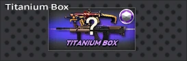 Titanium Box | A.V.A Global Wiki | Fandom