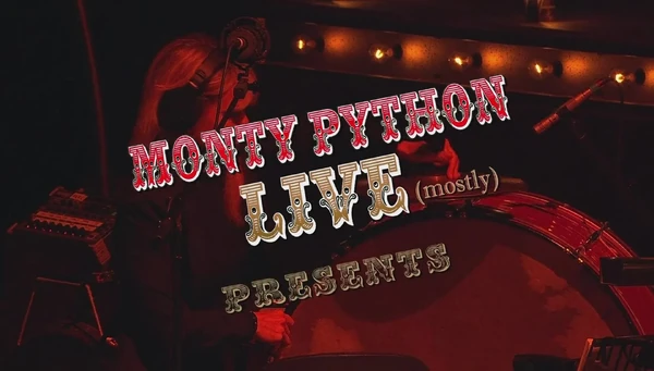 Monty Python Live (Mostly) | Film and Television Wikia | Fandom