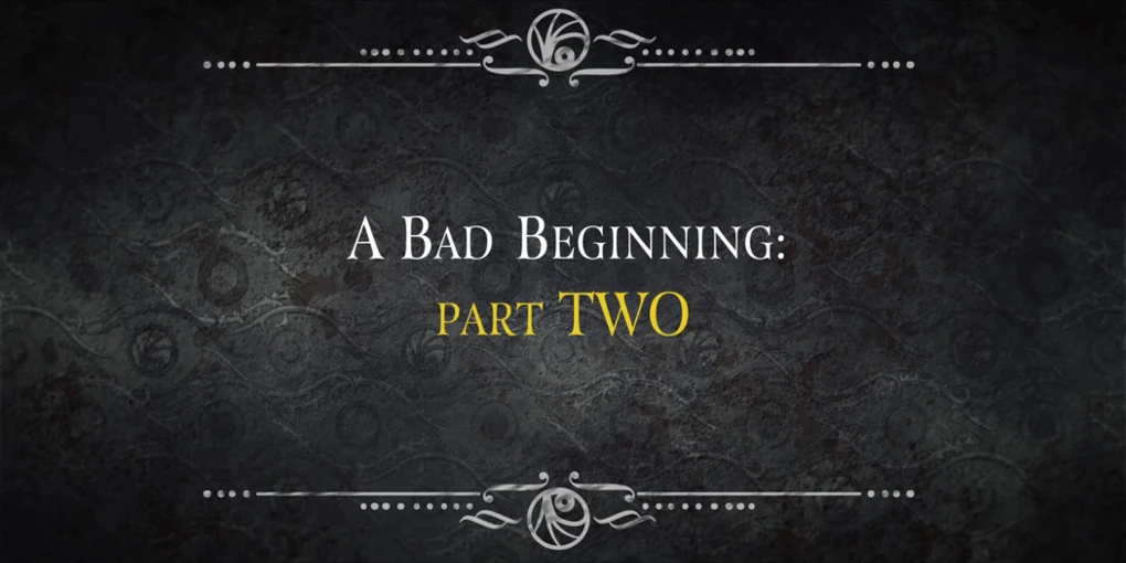 A Series of Unfortunate Events S01E02 "The Bad Beginning: Part Two ...