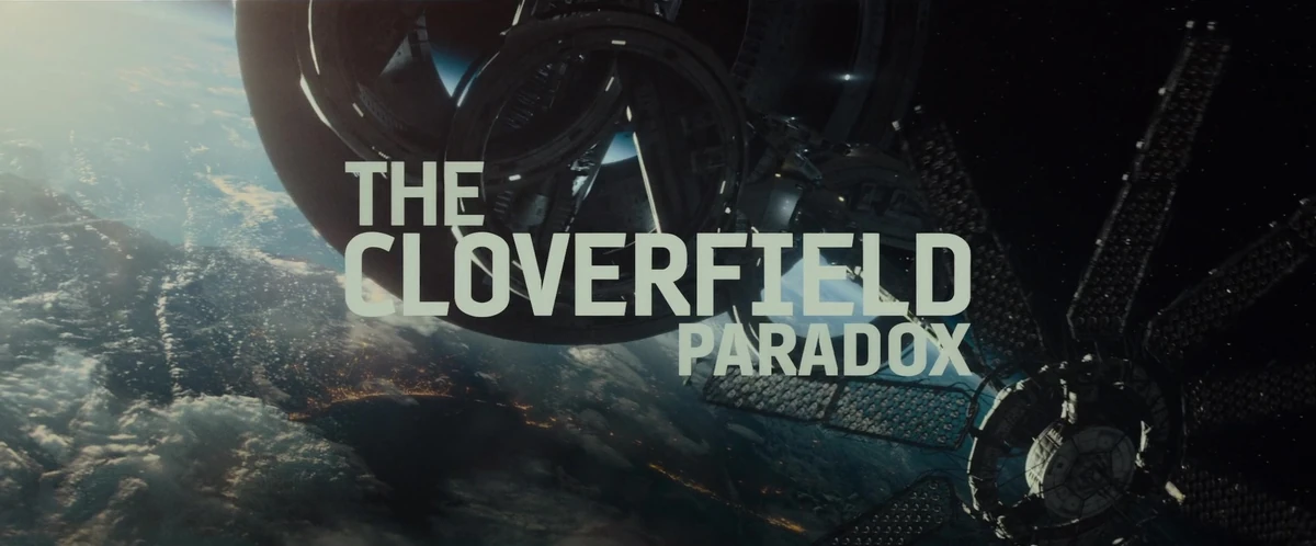 The Cloverfield Paradox | Film and Television Wikia | Fandom
