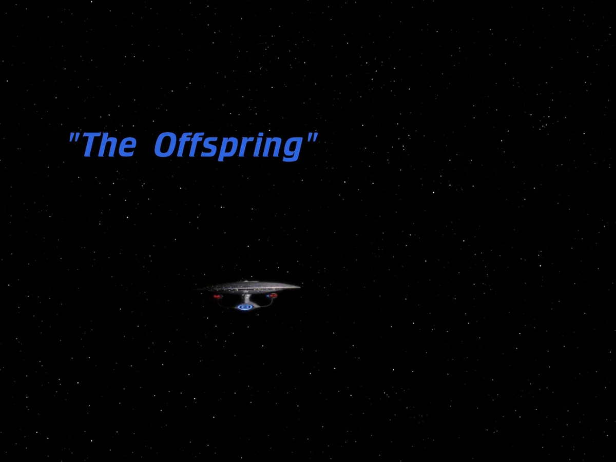 Star Trek: The Next Generation S03E16 "The Offspring" | Film and ...
