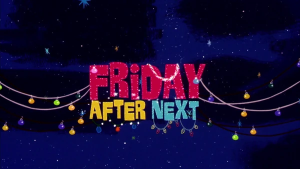 Friday After Next | Film and Television Wikia | Fandom