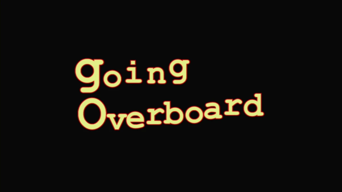 Going Overboard | Film and Television Wikia | Fandom
