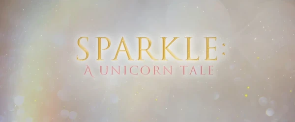 Sparkle: A Unicorn Tale | Film and Television Wikia | Fandom