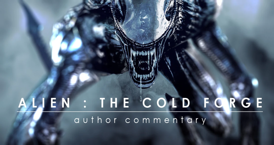 Alien: The Cold Forge author commentary | Xenopedia | Fandom