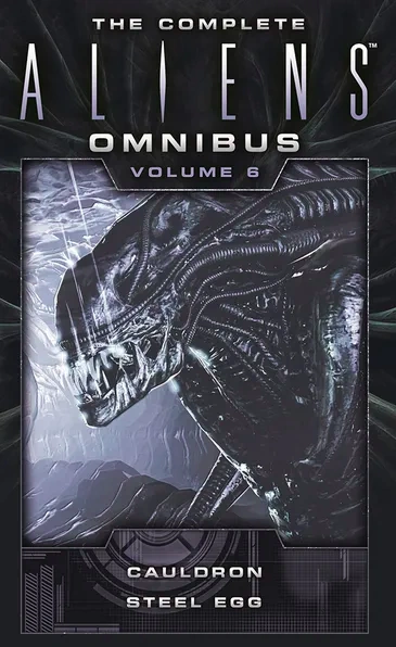 The Complete Aliens Omnibus: Volume 6 | Xenopedia | Fandom