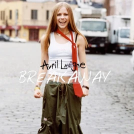 Breakaway | Avril Lavigne Wiki | Fandom