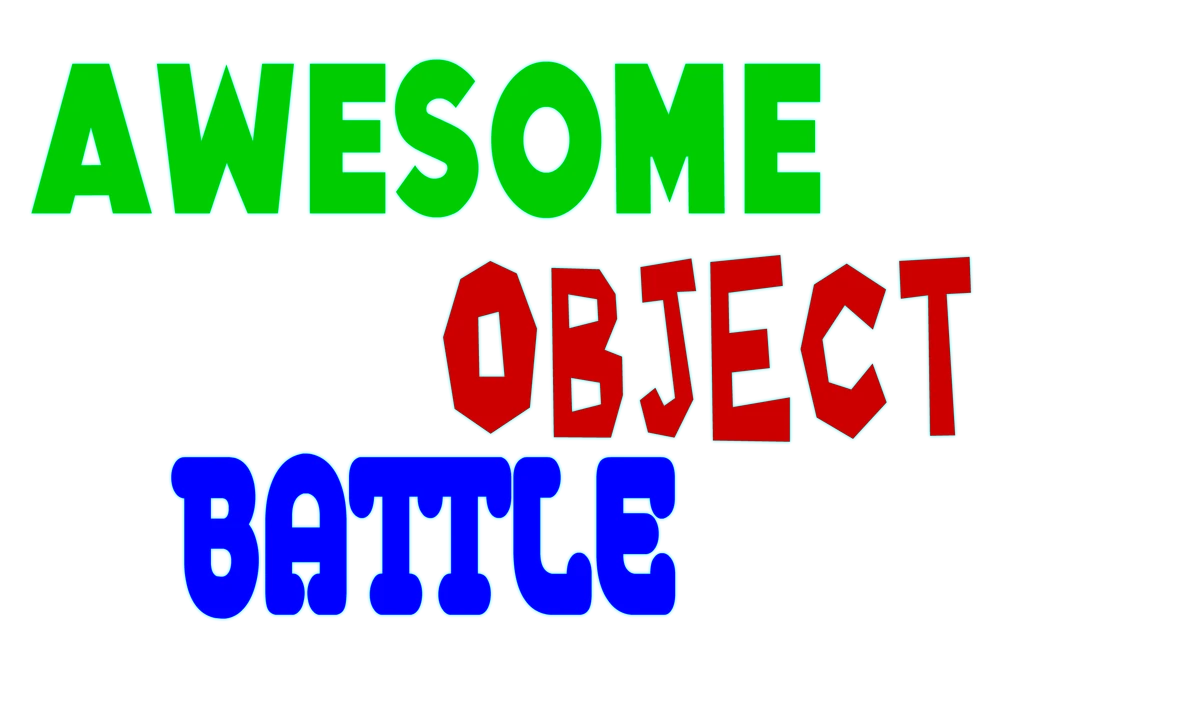 Awesome Object Battle | Awesome Object Battle Wiki | Fandom