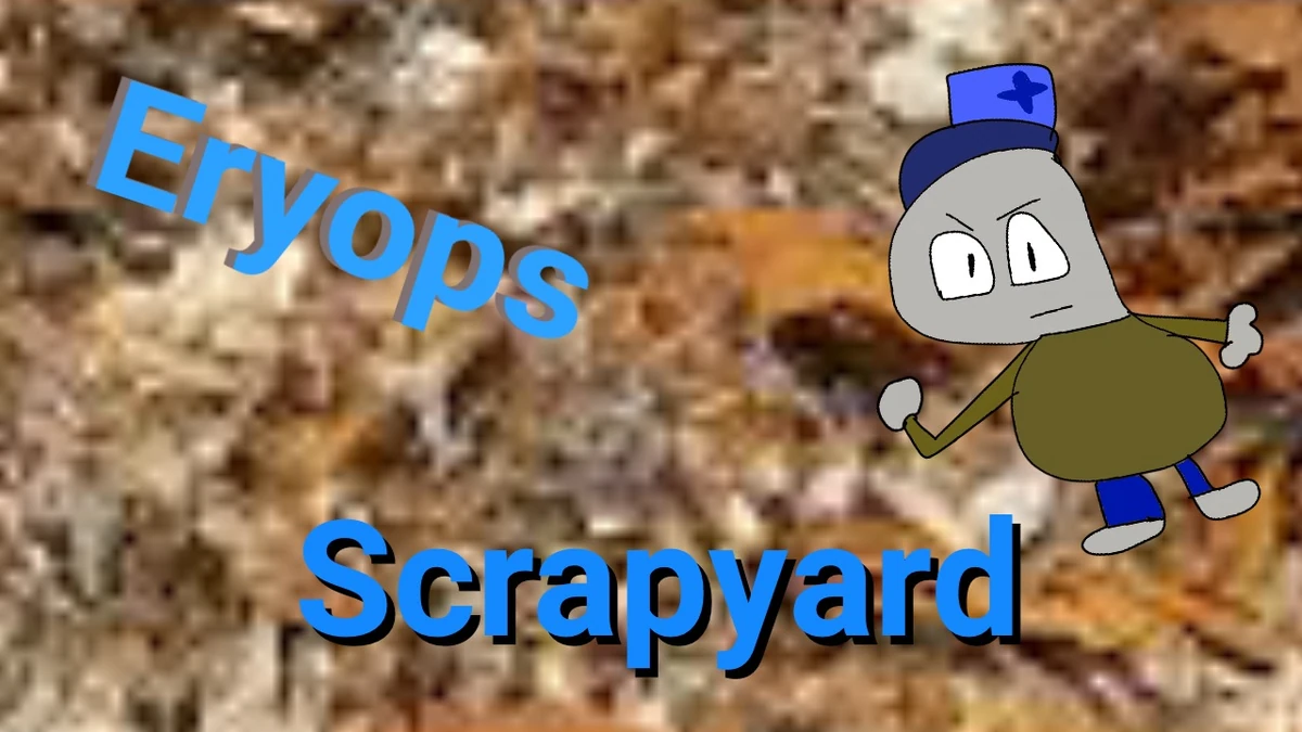 Eyrops Scrapyard | Axolotl Railway Wiki | Fandom
