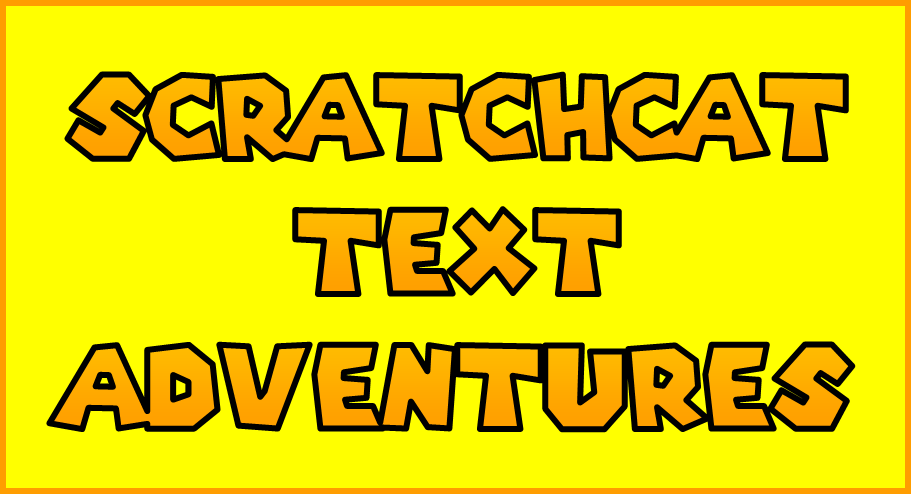 Scratchcat Text Adventures | Azam Mujahid Productions Wiki | Fandom