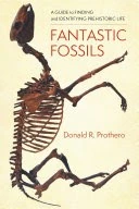 What are y’all’s opinions of Donald Prothero’s Fantastic fossils? | Fandom