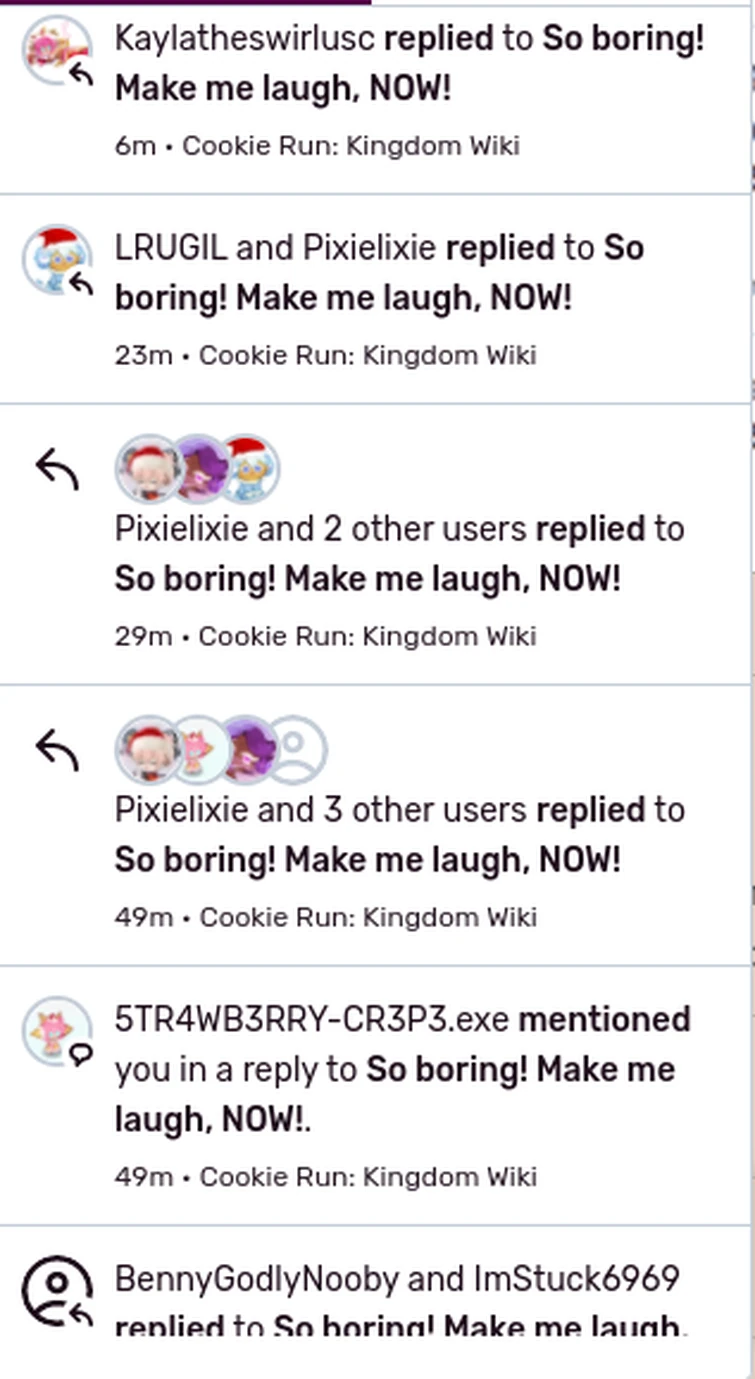 So boring! Make me laugh, NOW! | Fandom