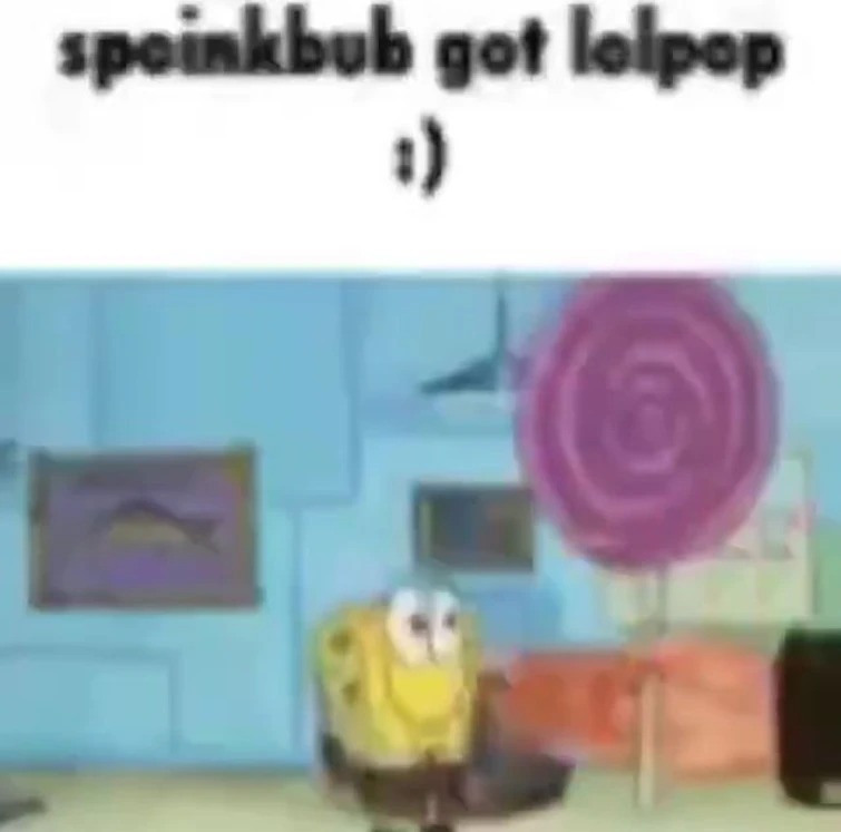 spoinkbub got lolpop :) | Fandom