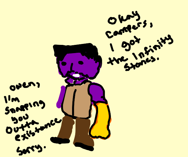 alright campers im thanos | Fandom