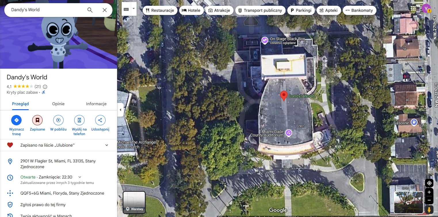 dandy's world is an actual place i found on google maps.(also is it ...