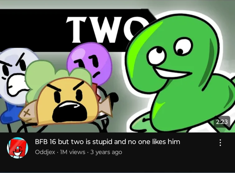 Remember when bfb 16 came out and everyone used to hate two until TPOT ...