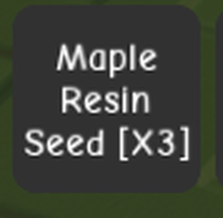 Maple Resin Maxing | Fandom