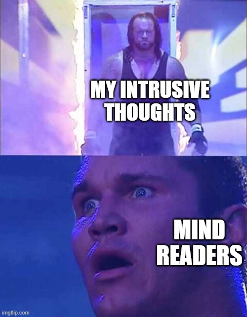 Intrusive mind reading. Meme I Made | Fandom