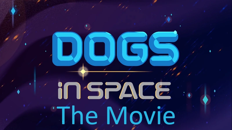 Dogs in Space The Movie. | Fandom