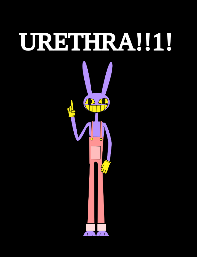 URETHRA!!1! | Fandom