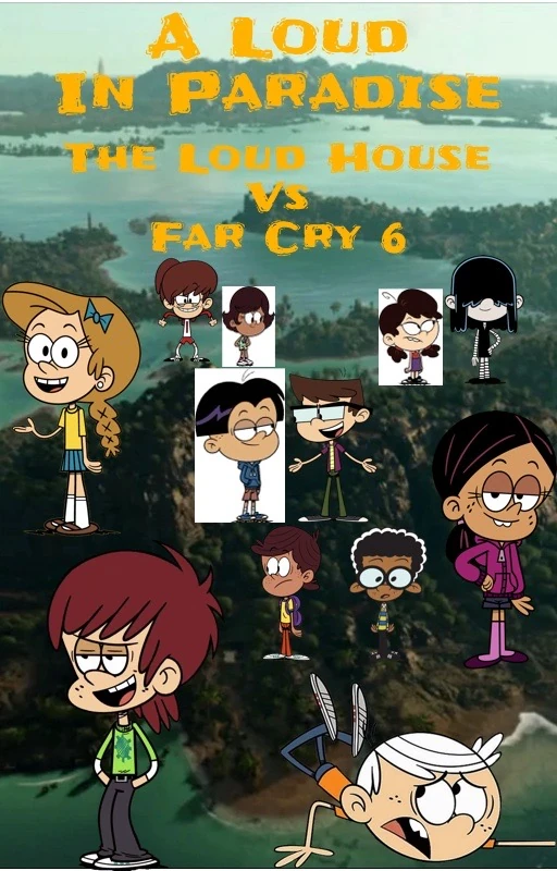 A Loud In Paradise: The Loud House vs Far Cry 6 | Fandom