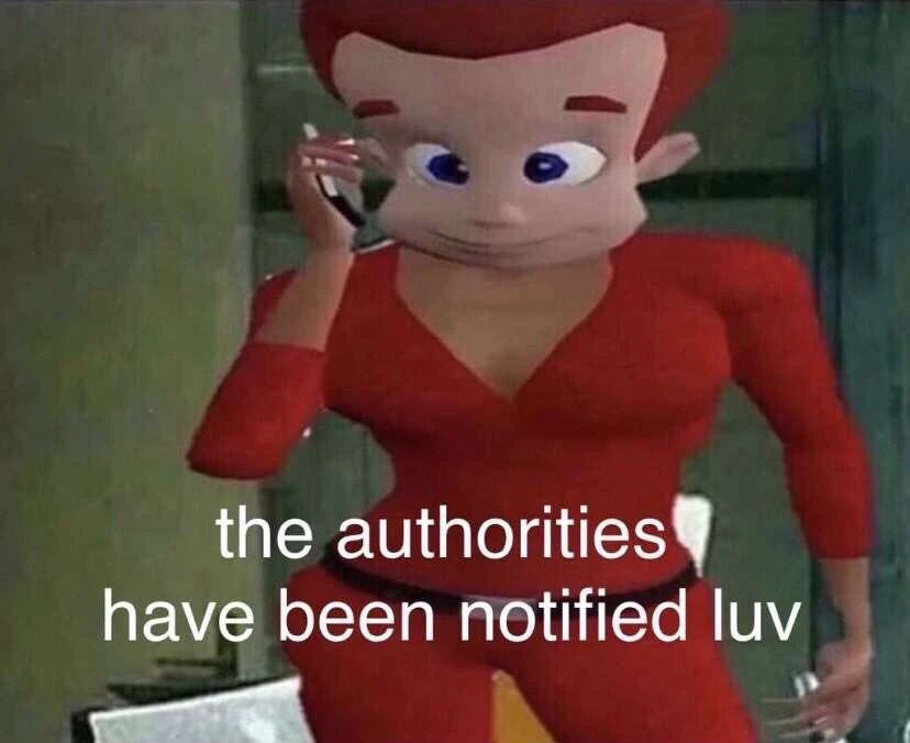 the authorities have been notified luv | Fandom