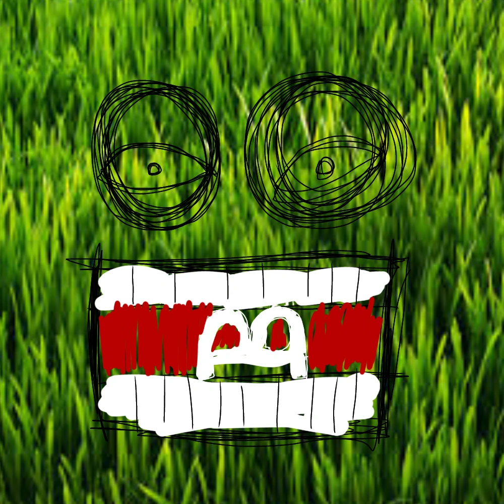 green grass eat my a | Fandom