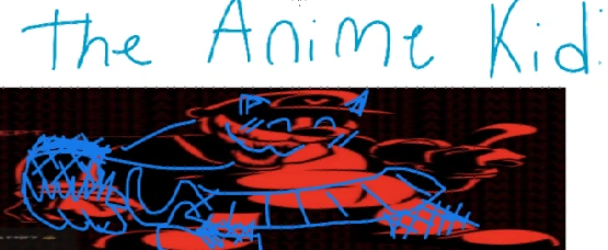 the anime kid: | Fandom