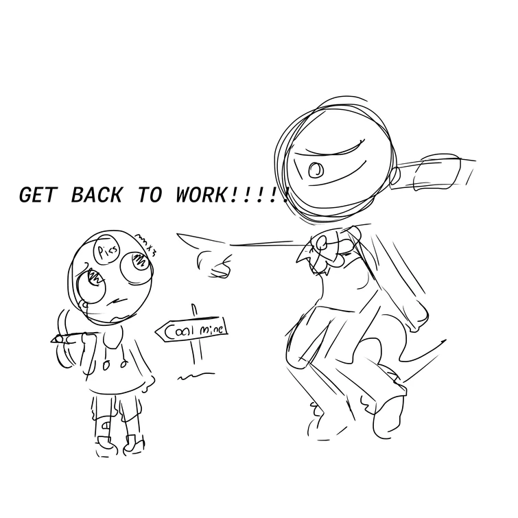 GET BACK TO WORK!!! | Fandom