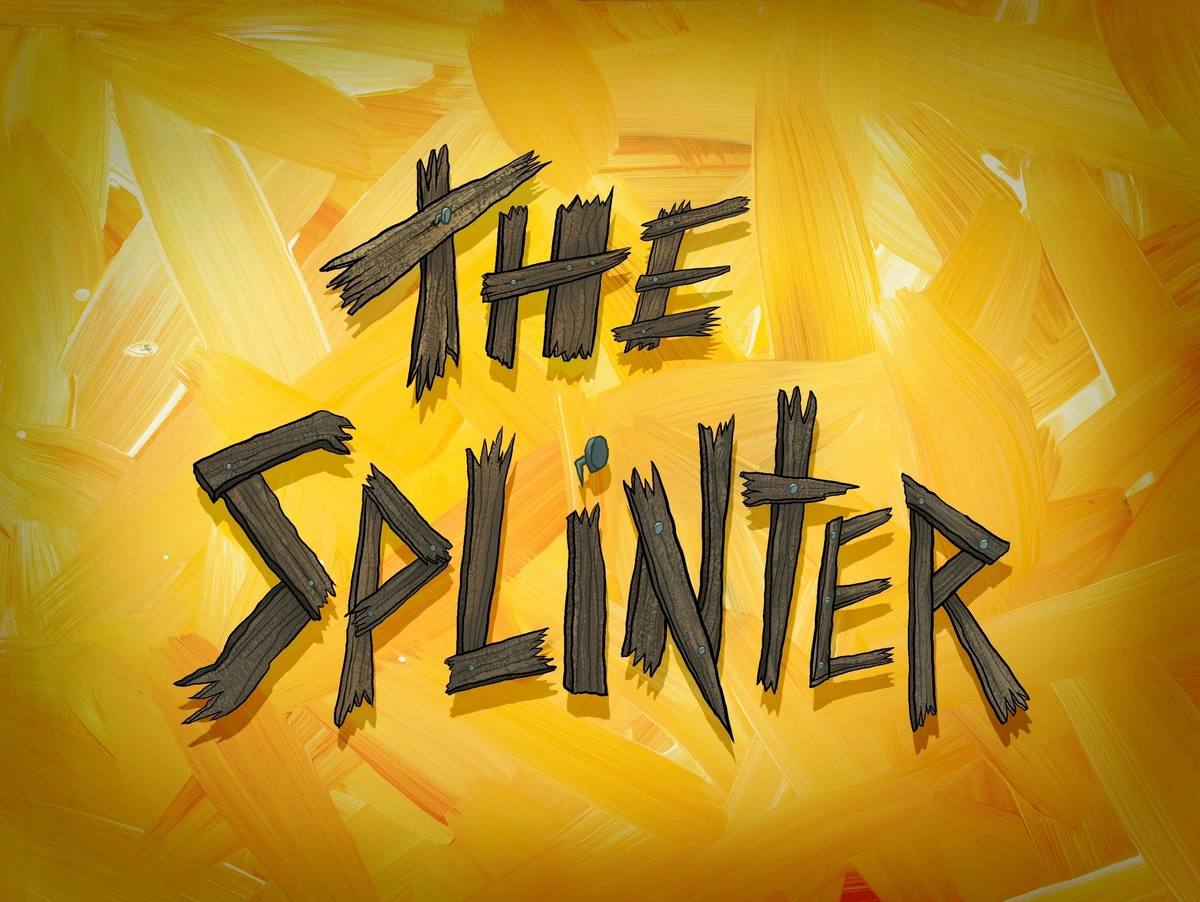 ABOUT THE SPLINTER | Fandom