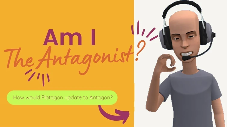 GUYS LOOK NEW AM I THE ANTAGONIST | Fandom