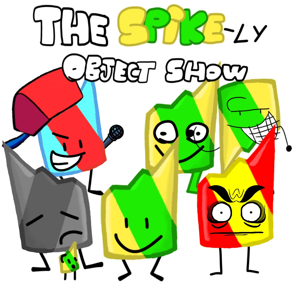 the spike-ly object show | Fandom