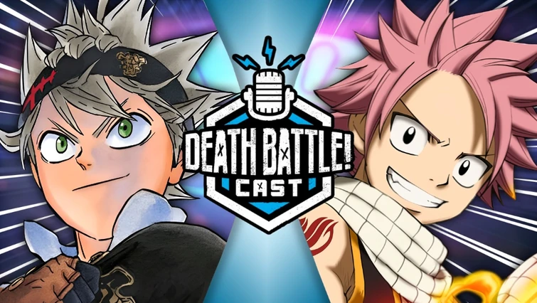 POV: Asta vs Natsu becomes a death battle cast, how would you guys ...