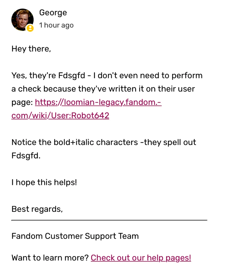 When you ask Fandom staff to perform an IP check on Robot642. | Fandom