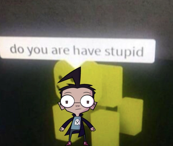 Dib's message to humanity when they don't believe him | Fandom