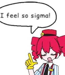 I feel so sigma! | Fandom