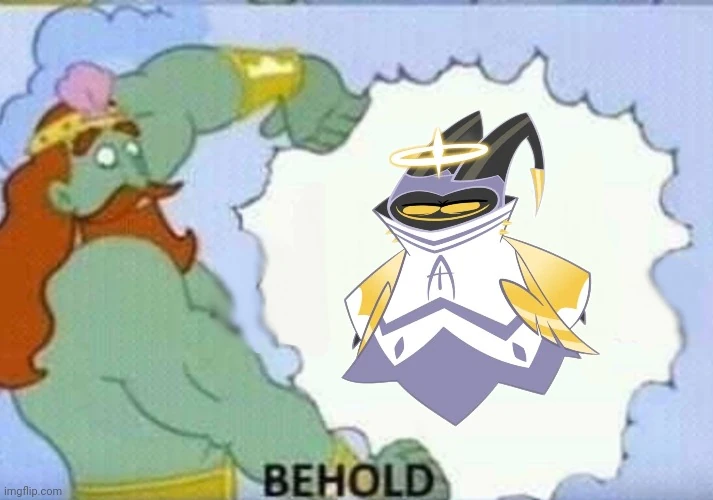 BEHOLD!!! (meme by me) | Fandom