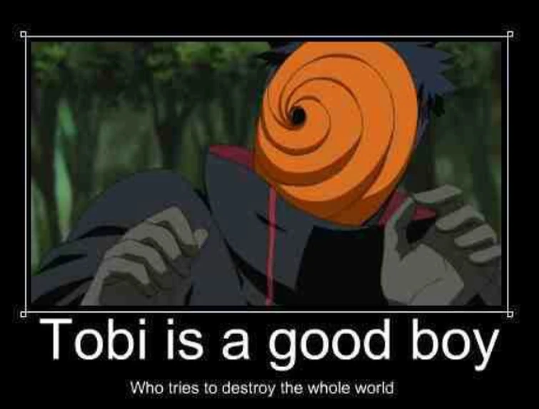 Just some pics of my man Tobi being a good boi... | Fandom