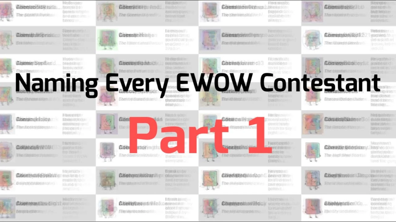Somebody has actually started reading all of the EWOW contestants ...