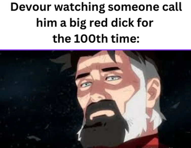 Devour memes I made on my break. | Fandom