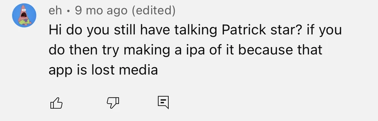I told the guy if he still had the talking Patrick app | Fandom