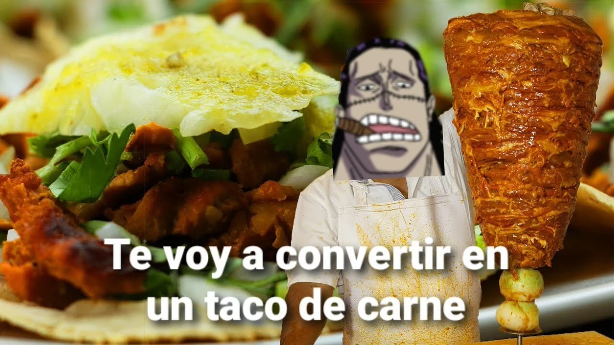 Te voy a convertir en un taco de carne | Fandom